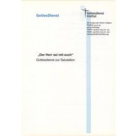 Der Herr sei mit euch ... - Salutation